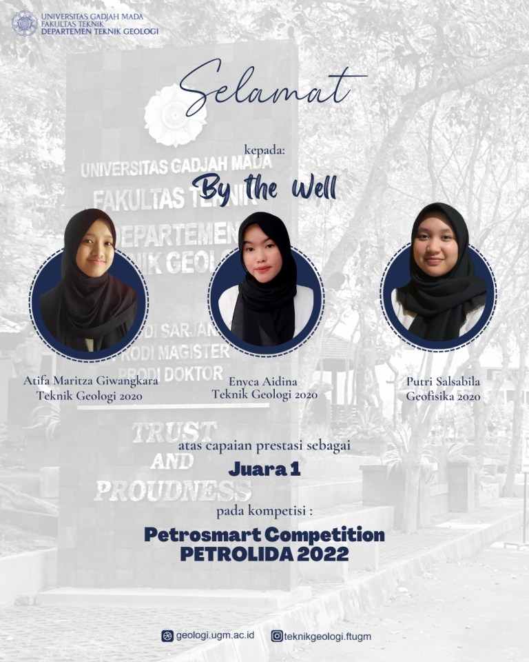 Tim By the Well, Juara 1 Petrosmart Competition dalam PETROLIDA 2022 – Departemen Teknik Geologi